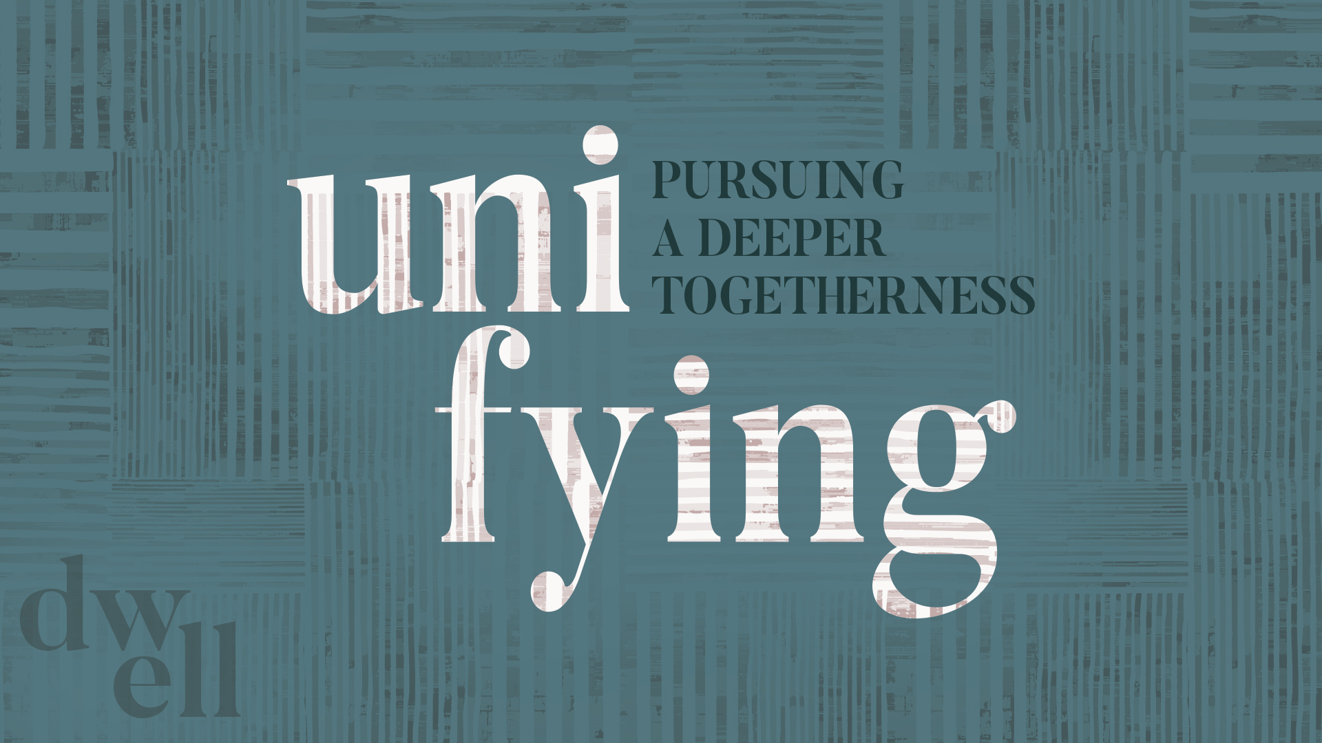 The Goal: Dwelling in Unity - Peachtree Church